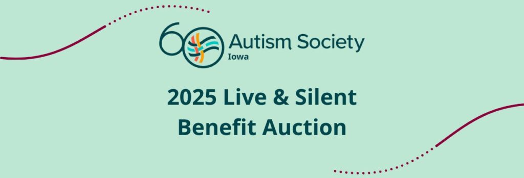 2025 ASI Live and Silent Benefit Auction – Autism Society of Iowa